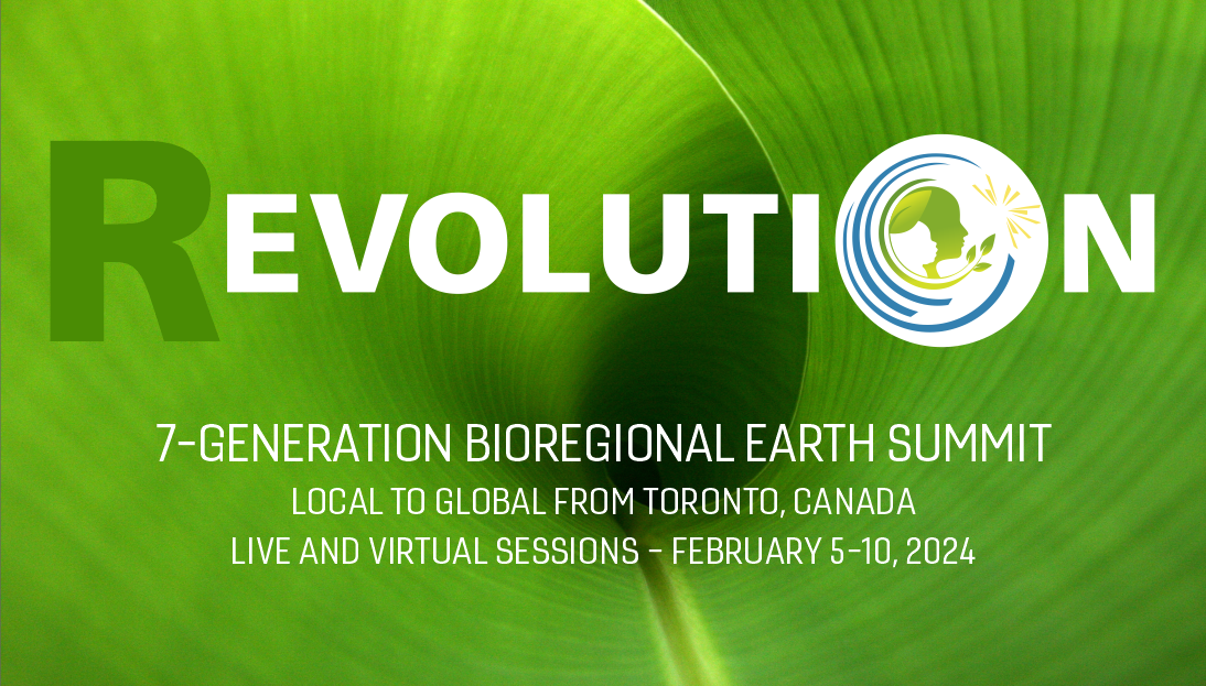 The 7-Generation Bioregional Earth Summit, Feb. 5-10, 2024 – Possible ...